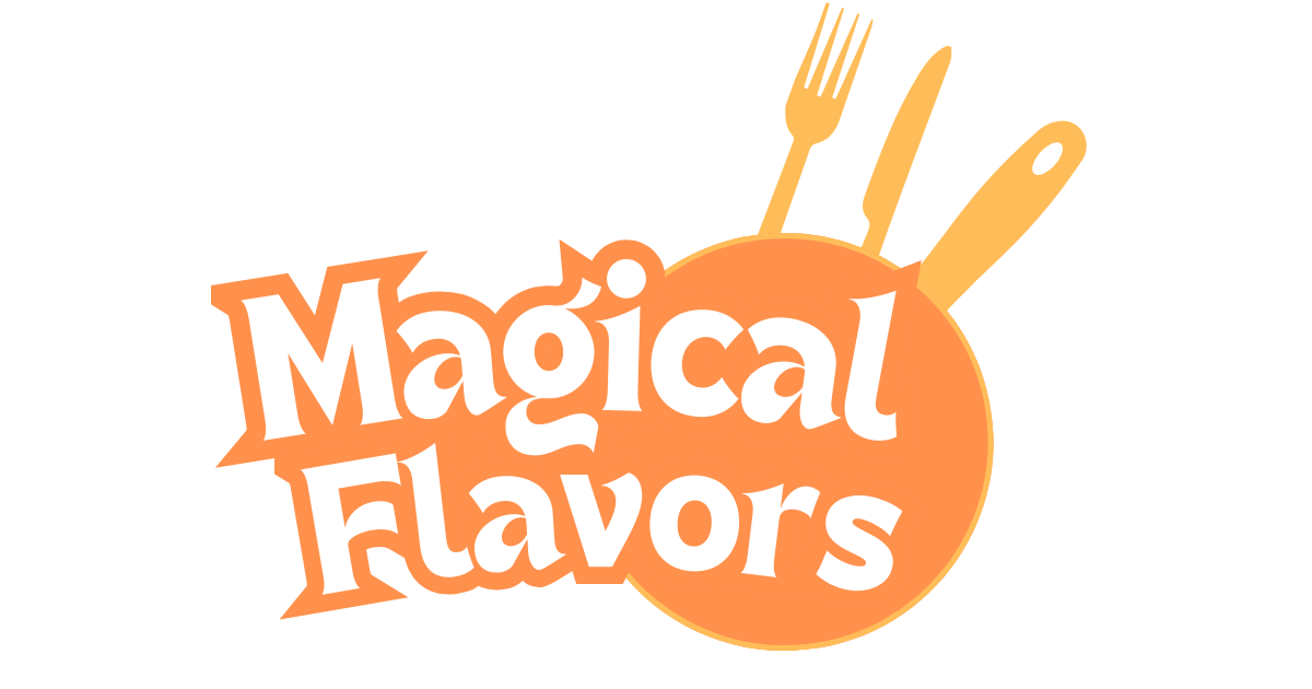Magical Flavors | Simple, Delicious Recipes Made With Love!